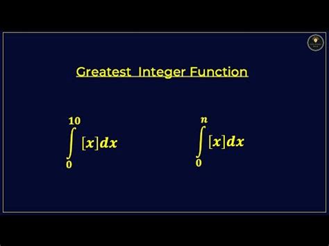 Integration Of Greatest Integer Function A Comprehensive Guide Part 2 YouTube
