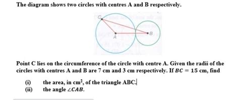 Solved The Diagram Shows Two Circles With Centres A And B Respectively Point C Lies On The