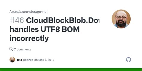 cloudblockblob downloadtext handles utf8 bom incorrectly · issue 46 · azure azure storage net
