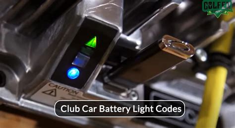 Club Car Battery Light Codes Meaning And Troubleshooting