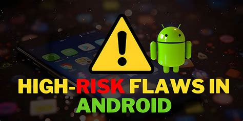 Government Warns Of High Risk Flaws In Android 13 And Earlier Versions