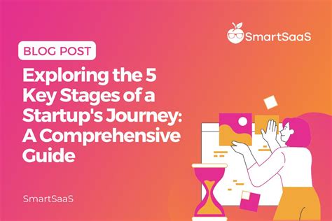 The 5 Key Stages Of A Startups Journey A Comprehensive Guide Smartsaas