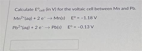 Calculate Ecell In V For The Voltaic Cell Chegg Com