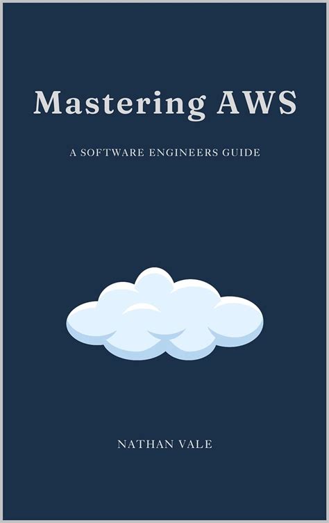 Mastering Aws A Software Engineers Guide Vale Nathan Ebook