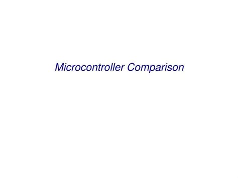 PPT Microcontroller Comparison PowerPoint Presentation Free Download ID 320679