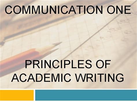 Communication One Principles Of Academic Writing Apa Formatting