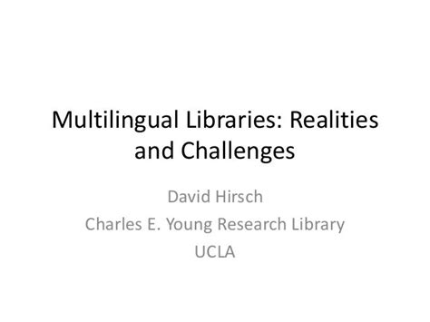 Multilingual Libraries Realities And Challenges