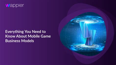 Everything You Need To Know About Mobile Game Business Models