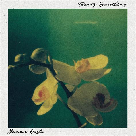 manan doshi twenty something lyrics genius lyrics