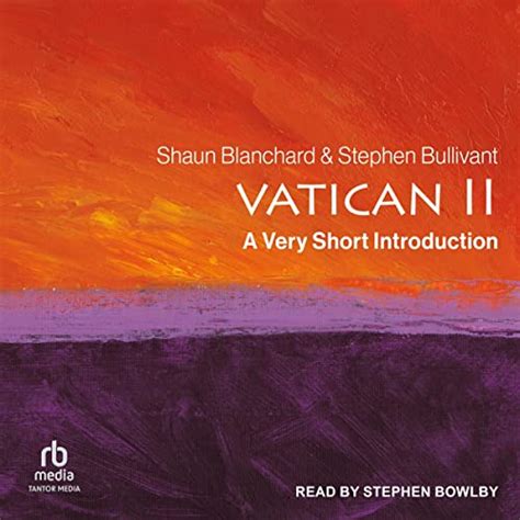 Vatican Ii A Very Short Introduction Shaun Blanchard Stephen