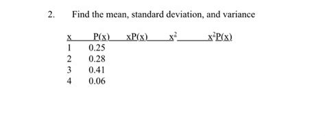 Solved 2 Find The Mean Standard Deviation And Variance X