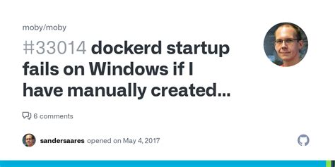 Dockerd Startup Fails On Windows If I Have Manually Created A