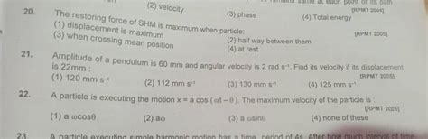 Amplitude Of A Pendulum Is 60 Mathrm{mm} And Angular Velocity Is 2 Math
