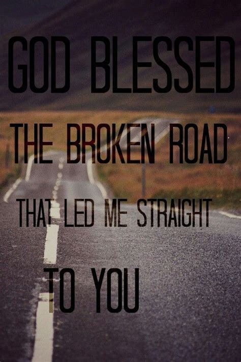 Quotes From Broken Road Quotesgram