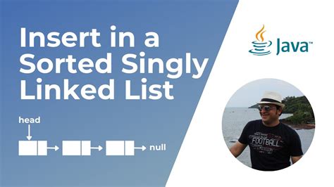 How To Insert A Node In A Sorted Singly Linked List In Java Youtube
