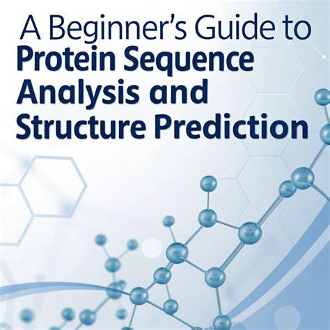 A Beginners Guide To Protein Sequence Analysis And Structure Prediction Bio Dir Biology