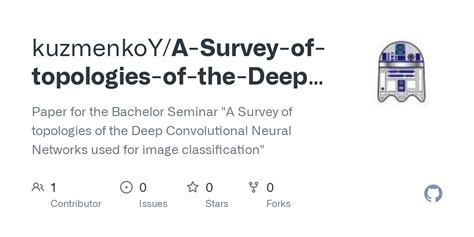 GitHub KuzmenkoY A Survey Of Topologies Of The Deep Convolutional Neural Networks Used For