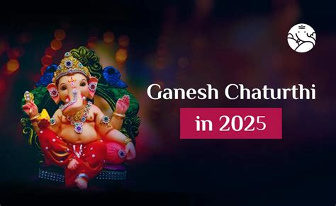 Ganesh Chaturthi 2025 Ganapati Chaturthi