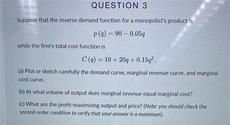 Solved Suppose That The Inverse Demand Function For A Chegg Com