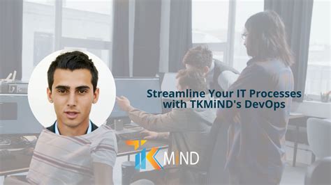 Osama Ismail On Linkedin Streamline Your It Processes With Tkminds Devops