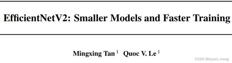 【efficientnetv2】《efficientnetv2 Smaller Models And Faster Training》 Csdn博客