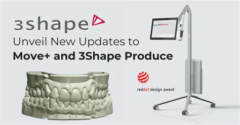 3shape Announces 3shape Produce New Updates To The Move 3shape Announces 3shape Produce New Updates To The Move