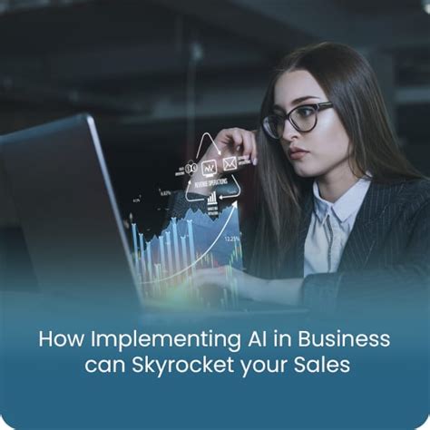 Ai In Business Use Of Ai In Business Can Boost Sales In 2024