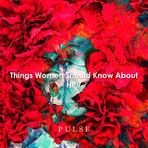 Things That Women Should Know About Hpv Pulse Clinic Asias Leading