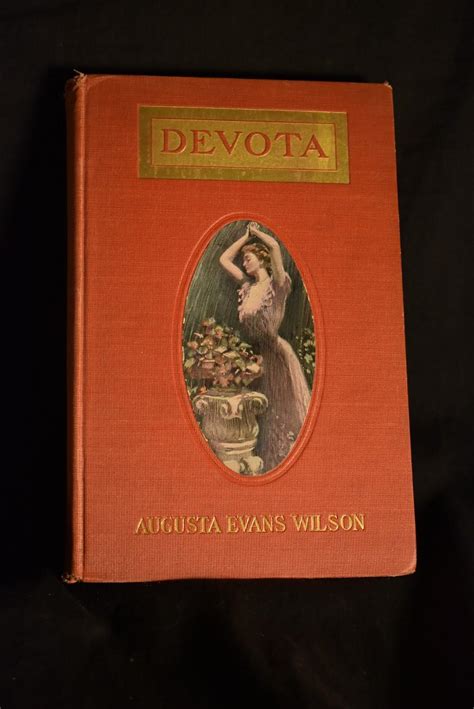 Devota By Augusta Evans Wilson 1907 First Edition History Bound Llc