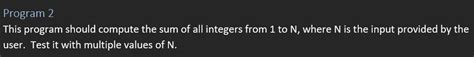 Solved Program 2 This Program Should Compute The Sum Of All Chegg Com