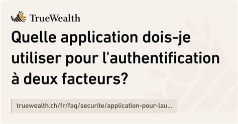 Quelle Application Dois Je Utiliser Pour Lauthentification à Deux Facteurs