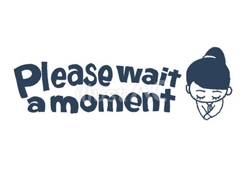 Free Vectors Please Wait A Moment