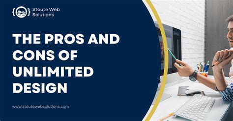 The Pros And Cons Of Unlimited Design Stoute Web Solutions