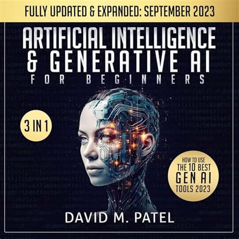 Artificial Intelligence And Generative Ai For Beginners The Complete
