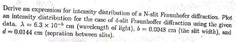 Solved Derive An Expression For Intensity Distribution Of A