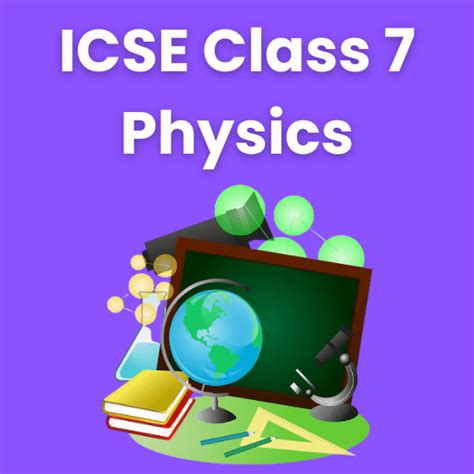 Physics Class 7 Icse