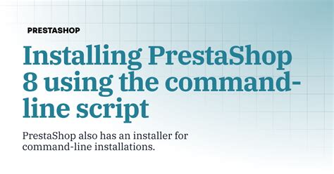 Installing Prestashop 8 Using The Command Line Script Prestashop 8