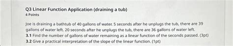Solved Q3 Linear Function Application Draining A Tub 4