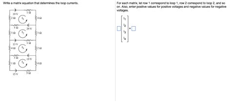 Solved For Each Matrix Let Row 1 Correspond To Loop 1 Row