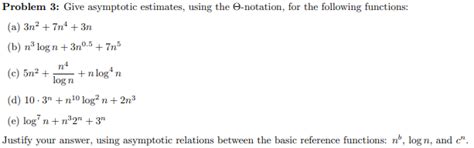 Solved Problem 3 Give Asymptotic Estimates Using The