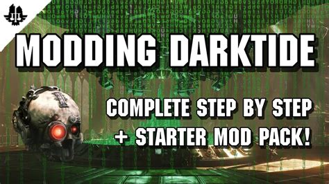Modding Darktide Complete How To Mod Guide Plus Bonus Starter