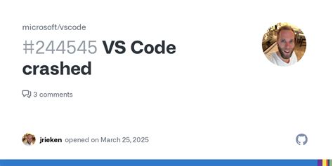 vs code crashed · issue 244545 · microsoft vscode · github