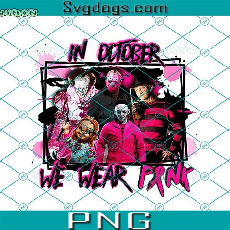 In October We Wear Pink Horror Movie Png Horror Movie Character Png