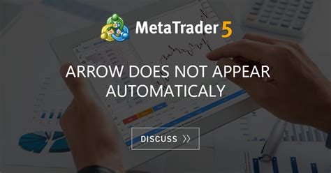 Arrow Does Not Appear Automaticaly Indices Mql4 And Metatrader 4 Mql4 Programming Forum