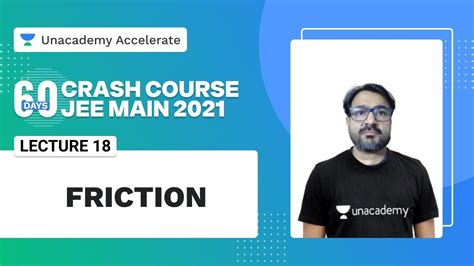 Friction 60 Days Crash Course Jee Main 2021 Ag Sir Unacademy Accelerate Youtube
