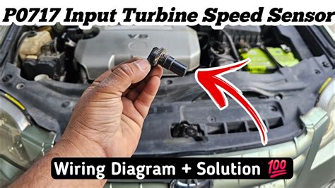 P0717 Input Turbine Speed Sensor A Circuit No Signal Complete Guide With Wiring Diagram