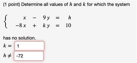 Solved 1 Point Determine All Values Of H And K For Which Chegg Com