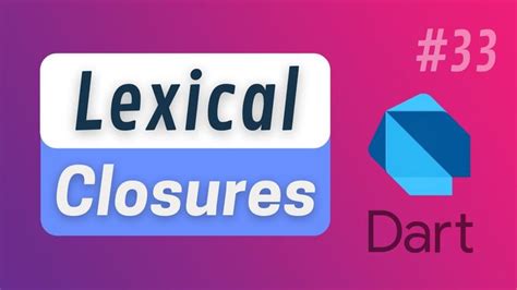 Lexical Closures In Dart Dart Programming For Flutter 33 Hindi