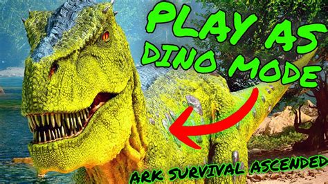 PLAY AS DINO MODE In Ark Survival Ascended How To ENABLE PLAY AS DINO Mod Tips And Tricks