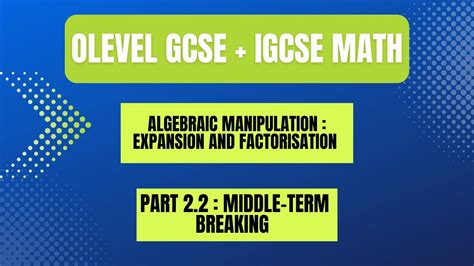 Basic Algebraic Manipulation Factorisation O Levels 4024 Igcse0580